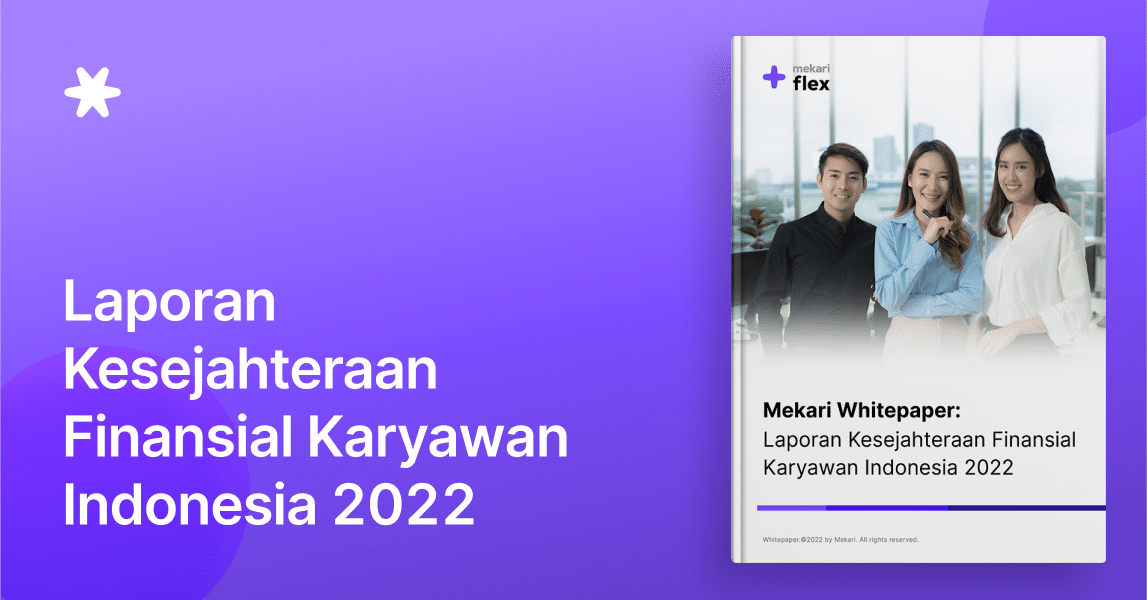 Laporan Kesejahteraan Finansial Karyawan Indonesia 2022 – Mekari