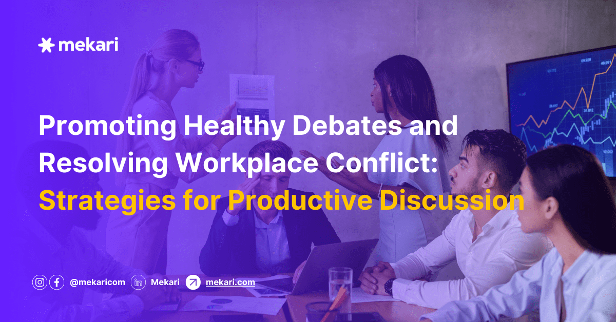 Navigating Healthy Debates and Conflict Resolution in the Workplace