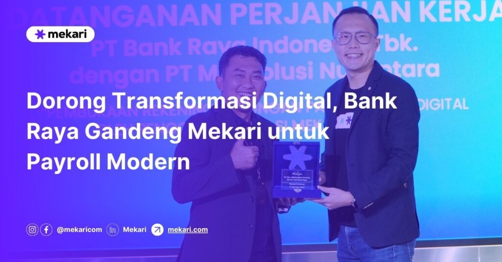 Bank Raya and Mekari to modernize the payroll management for business ...